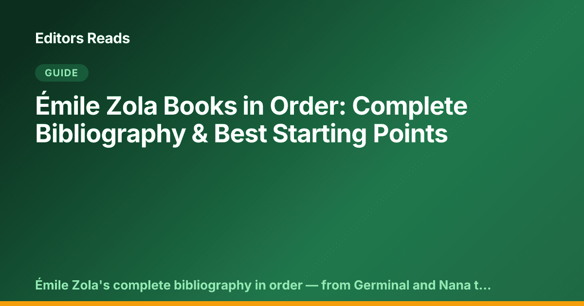 Émile Zola Books in Order: Complete Bibliography & Best Starting Points ...