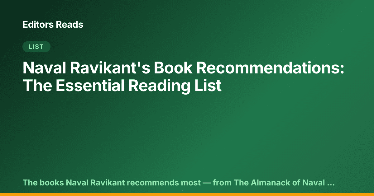 Naval Ravikant's Book Recommendations: The Essential Reading List ...