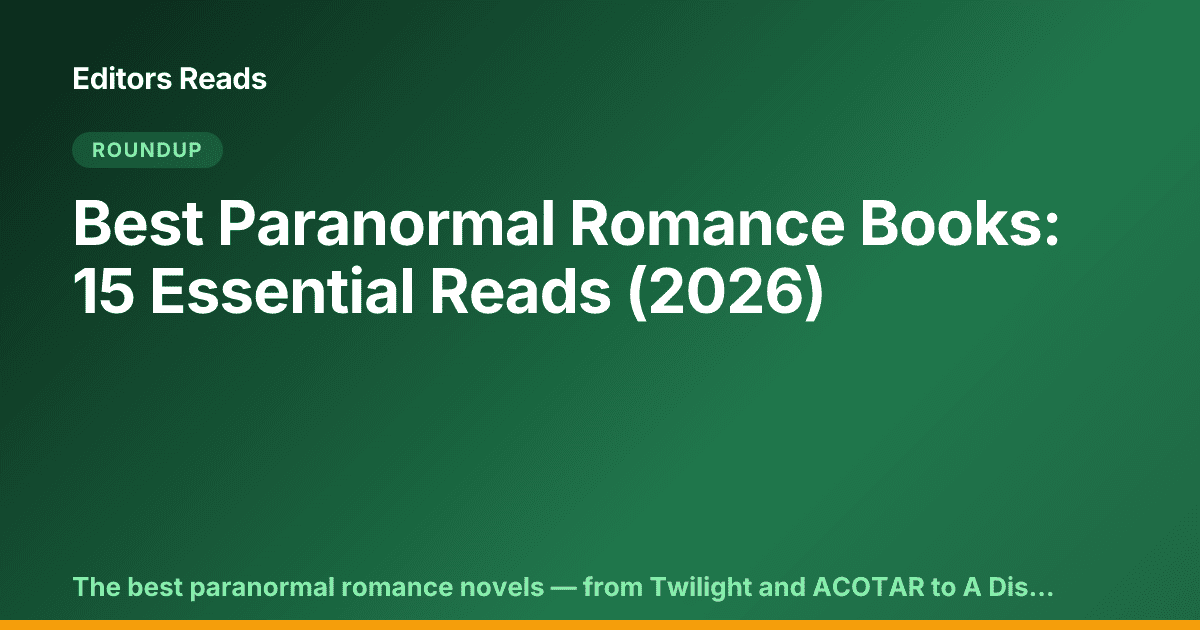 Best Paranormal Romance Books: 15 Essential Reads (2026) | Editors Reads